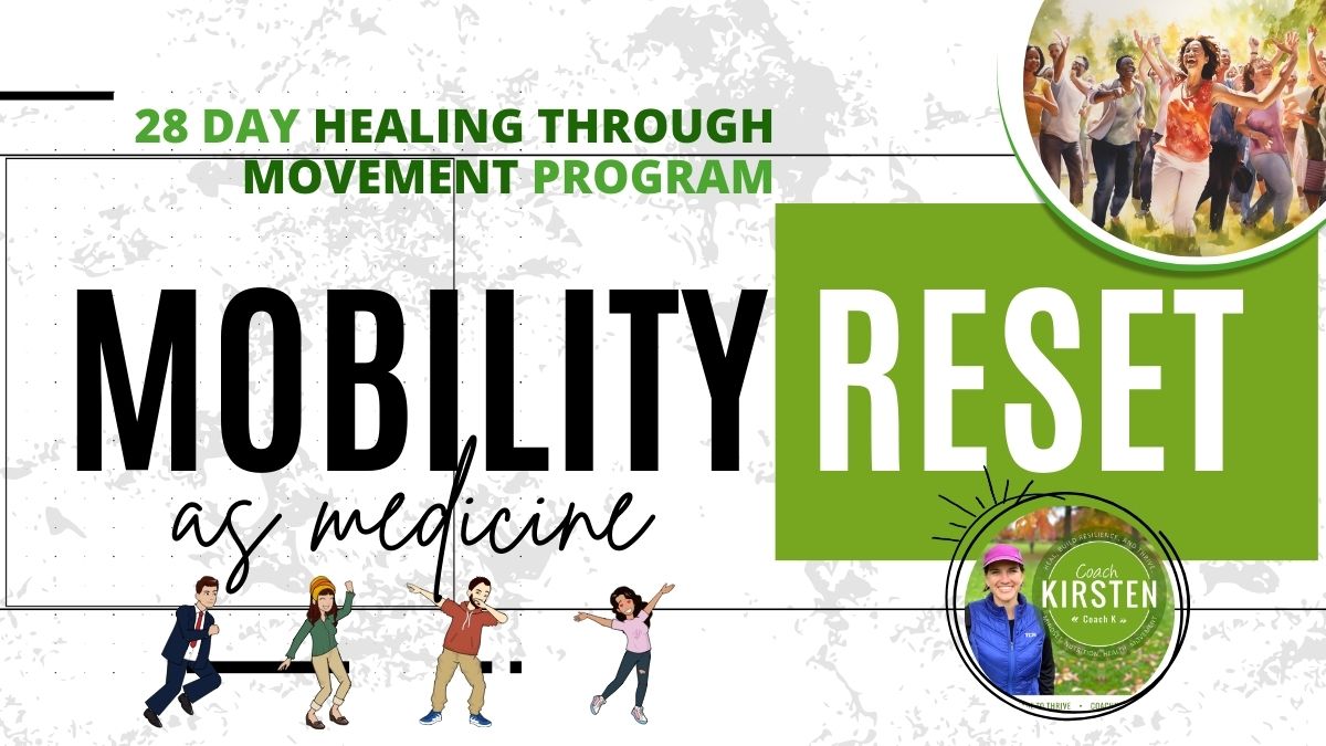 The Mobility Program – 28 Days of Healing Through Movement – Coach ...